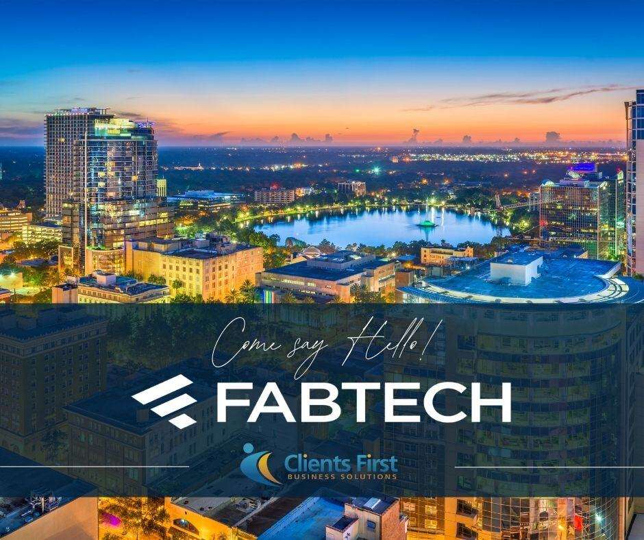 Visit Clients First Manufacturing Software Experts at FabTech 24